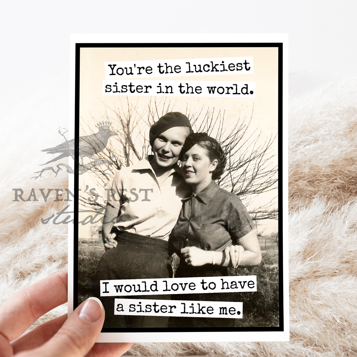 Sibling Card. You're The Luckiest Sister In The World... – Raven's Rest ...
