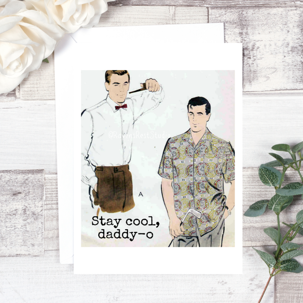 Card #98. Stay Cool, Daddy-O. – Raven's Rest Studio